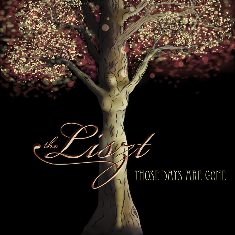 Those Days Are Gone | The Liszt