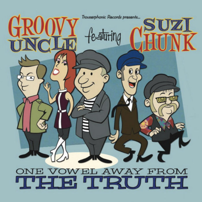 One Vowel Away From The Truth | Groovy Uncle feat. Suzi Chunk | Groovy ...