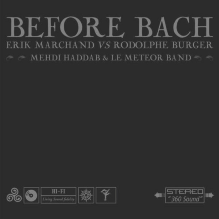 Before Bach | Rodolphe Burger, Erik Marchand | Derniere Bande Music