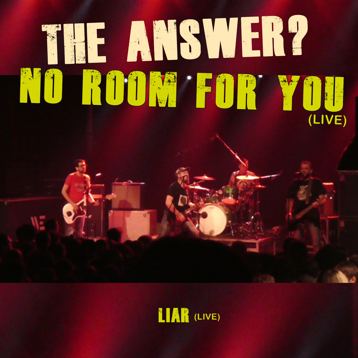 NO ROOM FOR YOU (Live) (digital Single) | THE ANSWER?