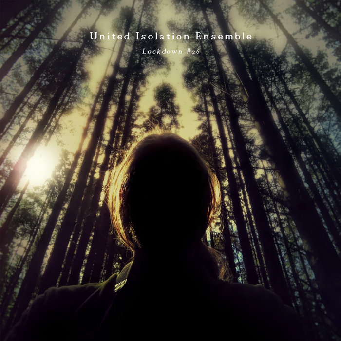 Lockdown #26 | United Isolation Ensemble