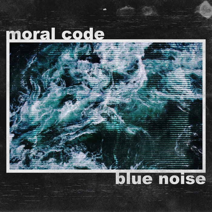 Blue Noise | Moral Code