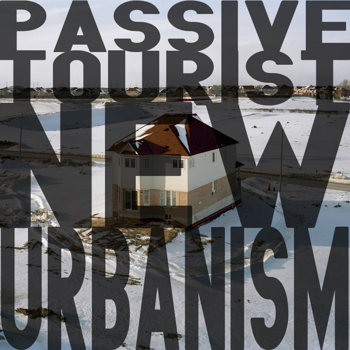 New Urbanism | Passive Tourist