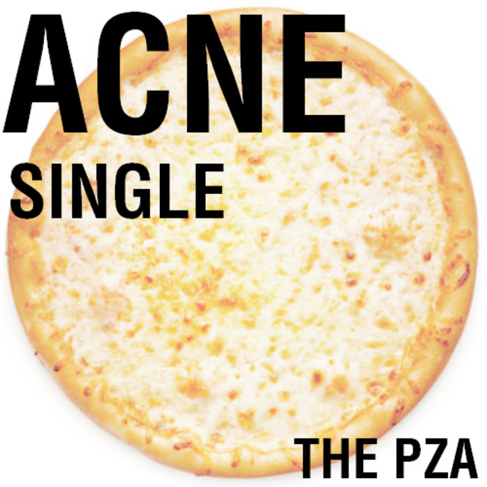 Acne - Single | Pizza Mob