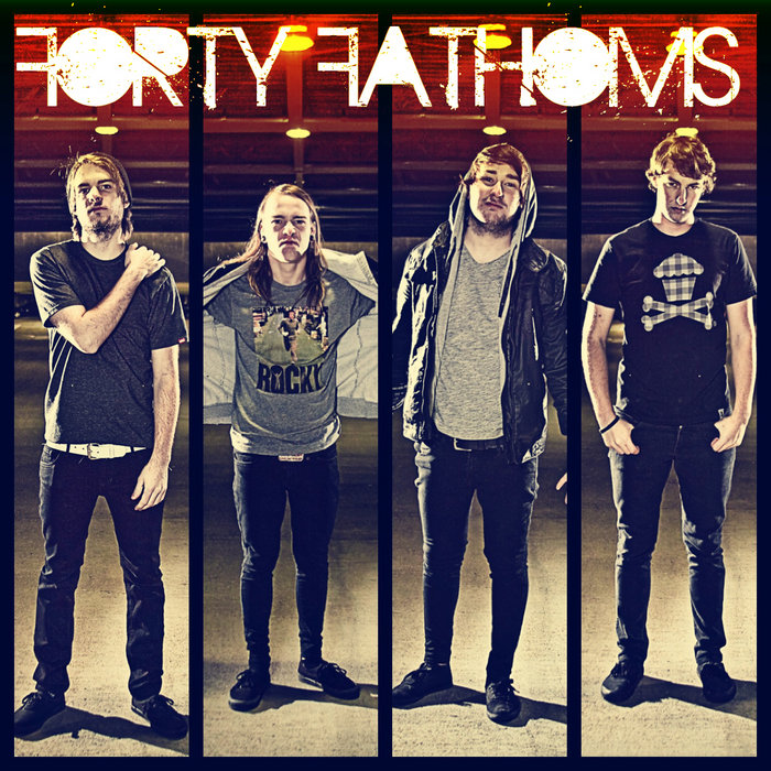 Forty Fathoms | Forty Fathoms