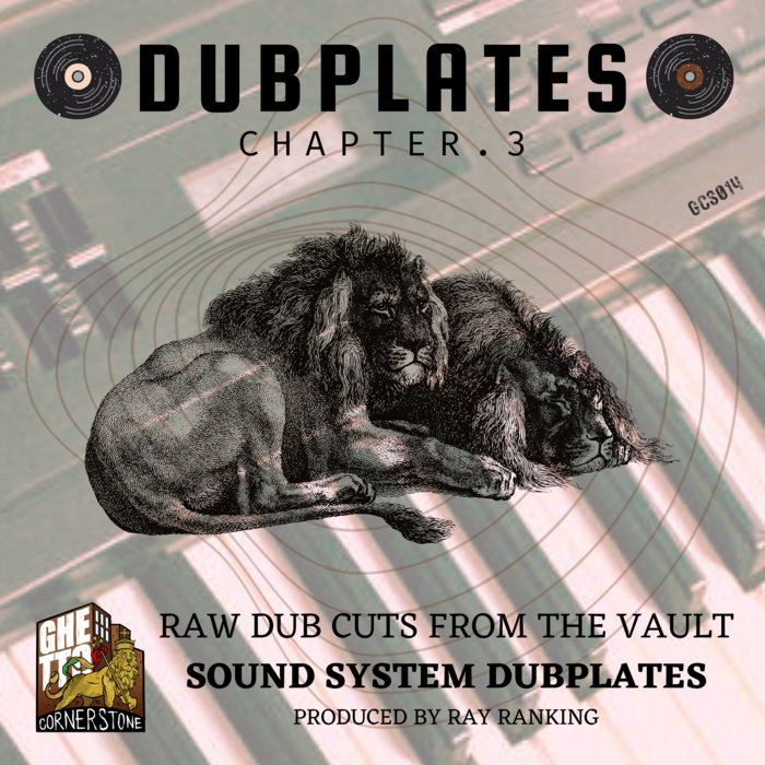 DUBPLATES: Raw Dub Cuts from the Vault 3 | Ray Ranking | Ghetto Cornerstone