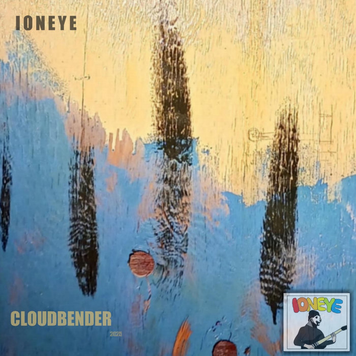 IONEYE - Cloudbender (2025) | IONEYE
