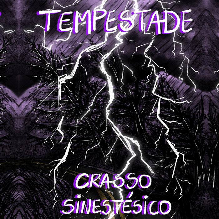 Tempestade | Crasso Sinestésico