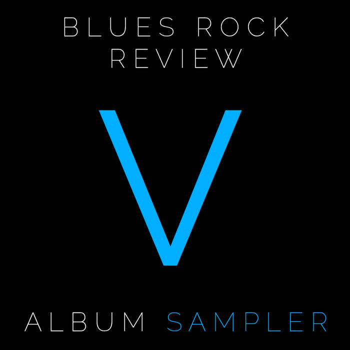 Blues Rock Review Album Sampler: Volume 5 | Blues Rock Review