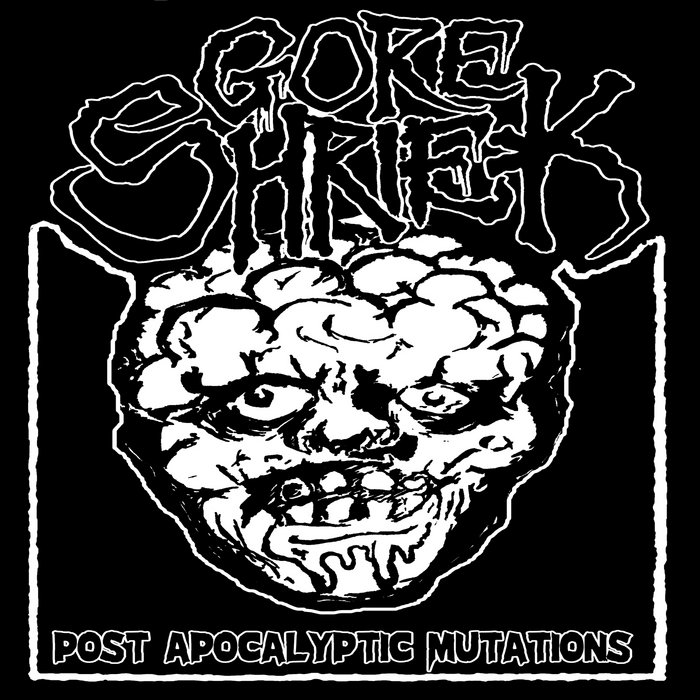 POST-APOCALYPTIC MUTATIONS | Gore Shriek