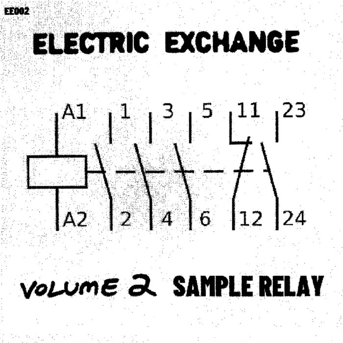 ELECTRIC EXCHANGE - Volume 2 : Sample Relay [EE002] | Various Artists | Electric Exchange