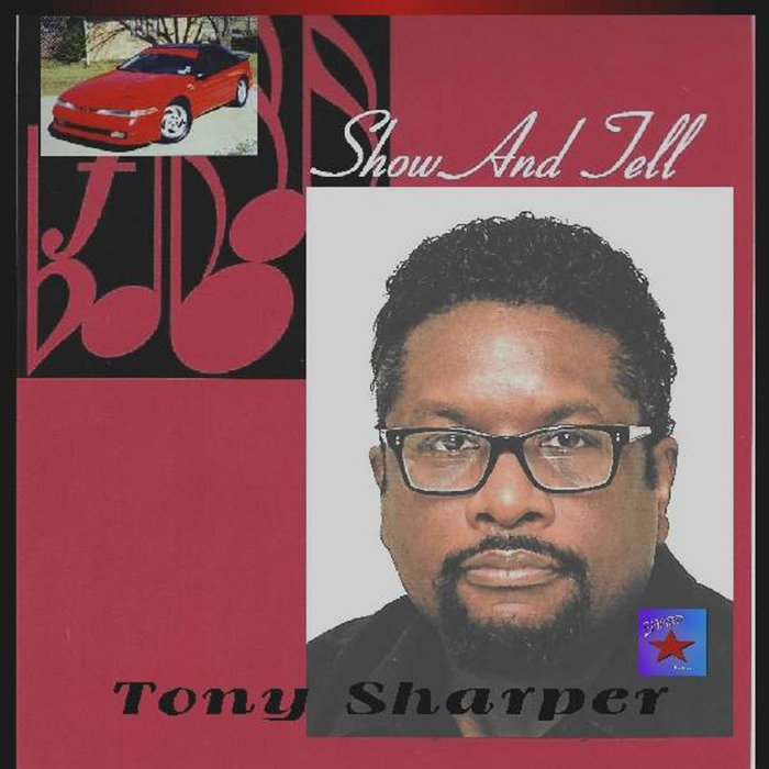 Show And Tell | Tony Sharper - Sharp Records | Tony Sharper