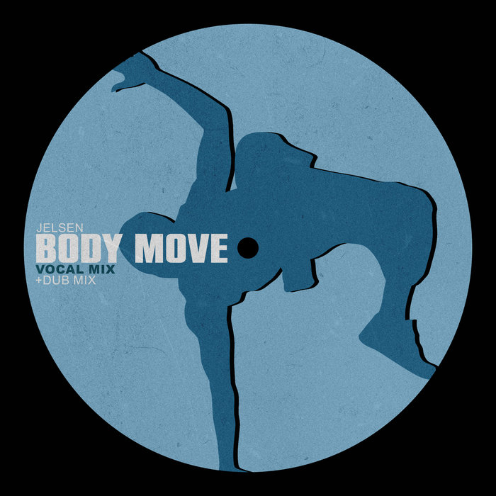 Body Move (Vocal + Dub Mix) | Jelsen