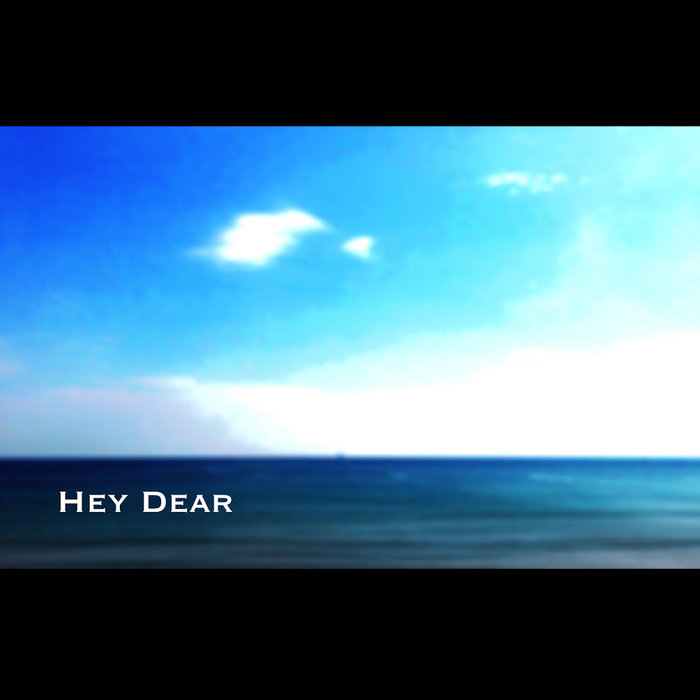 Hey Dear (Single) | Kej Jang
