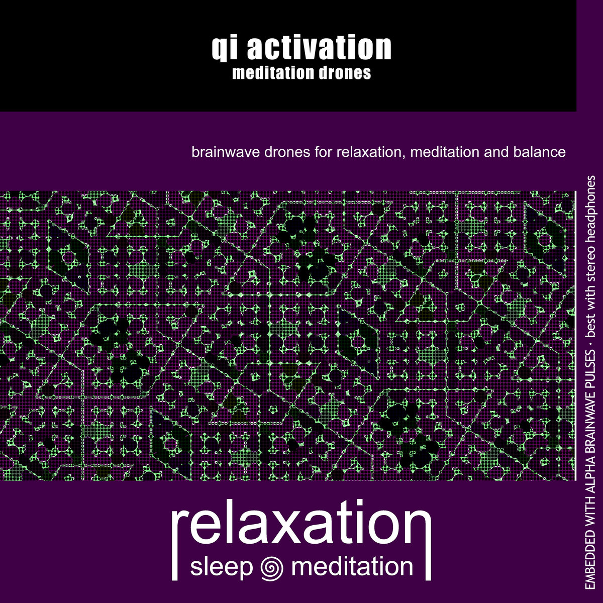 QI Activation Meditation Drones | Relaxation Sleep Meditation