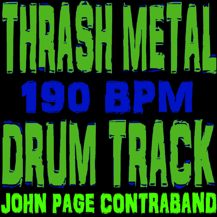 Thrash Metal Drum Track 190 bpm | John Page Contraband
