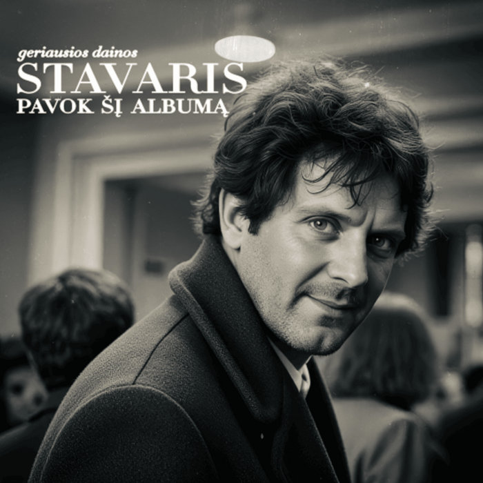 Pavok šį albumą - geriausios dainos | Stavaris