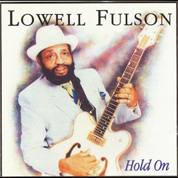 Hold On | Lowell Fulson