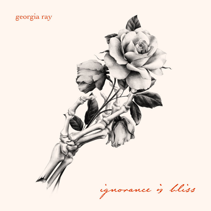 Ignorance is Bliss | Georgia Ray