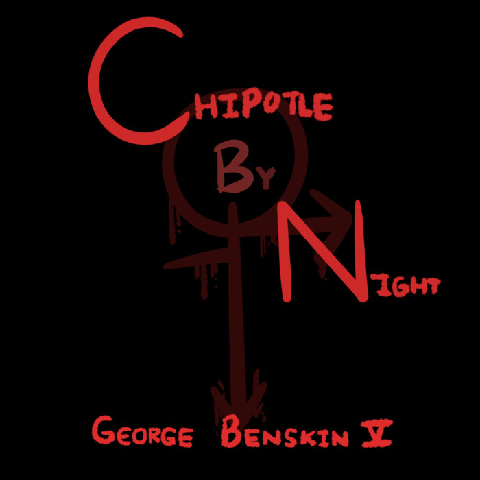 Chipotle by Night | George Benskin