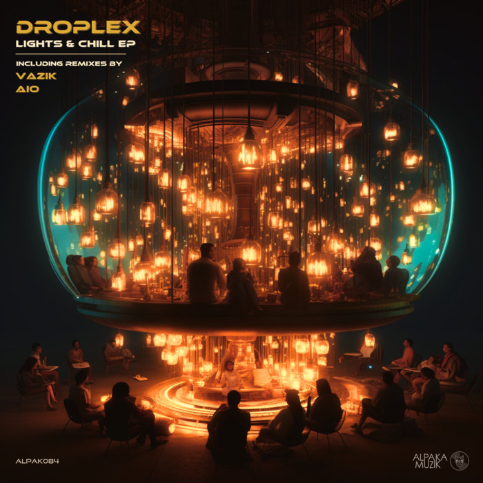 Droplex - Lights & Chill EP | Droplex, AIO, Vazik | AlpaKa MuziK