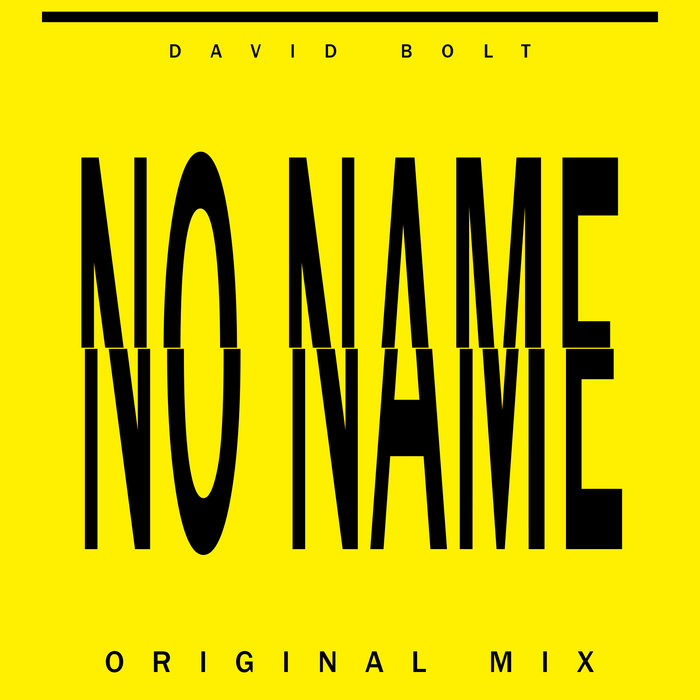 No Name - Original Mix | DAVID BOLT