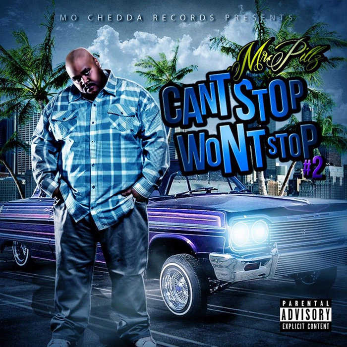 Cant Stop Wont Stop 2 | Mr.Pillz | Mo Chedda Records