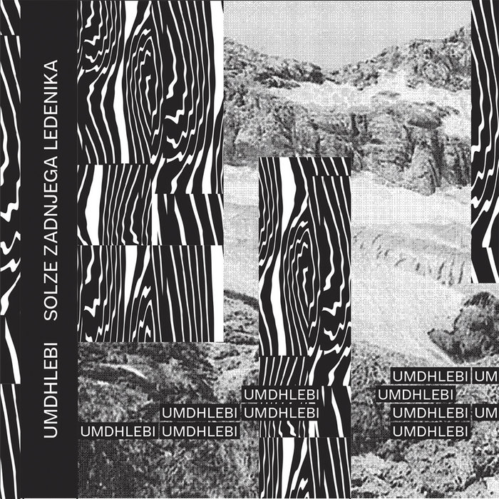 Umdhlebi - Solze zadnjega ledenika | Umdhlebi | Zvočni prepihi