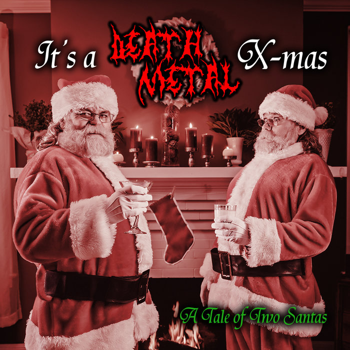 A Tale of Two Santas | It's a Death Metal Xmas