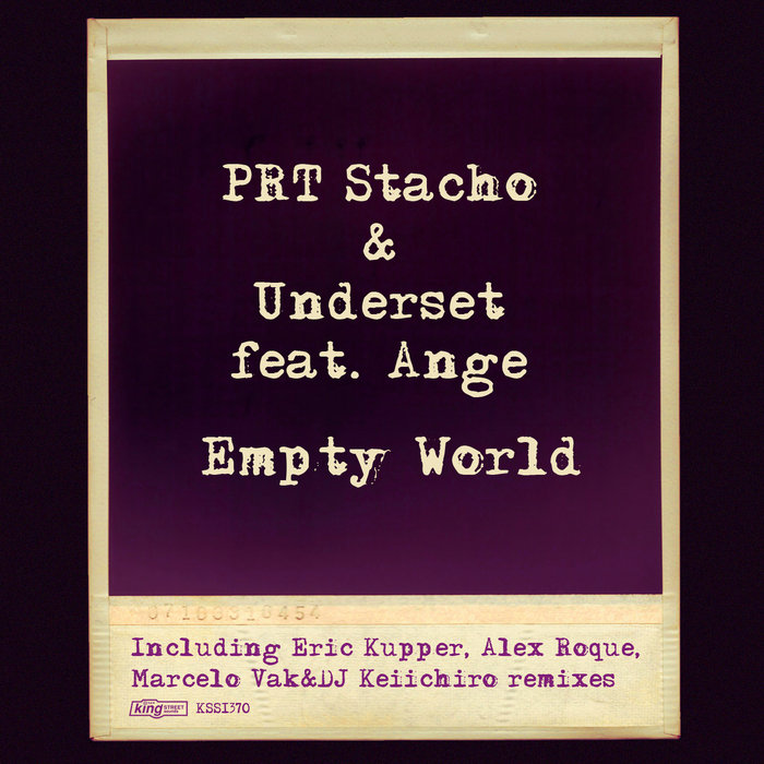 Empty World | PRT Stacho & Underset feat. Ange & Ange | King Street Sounds