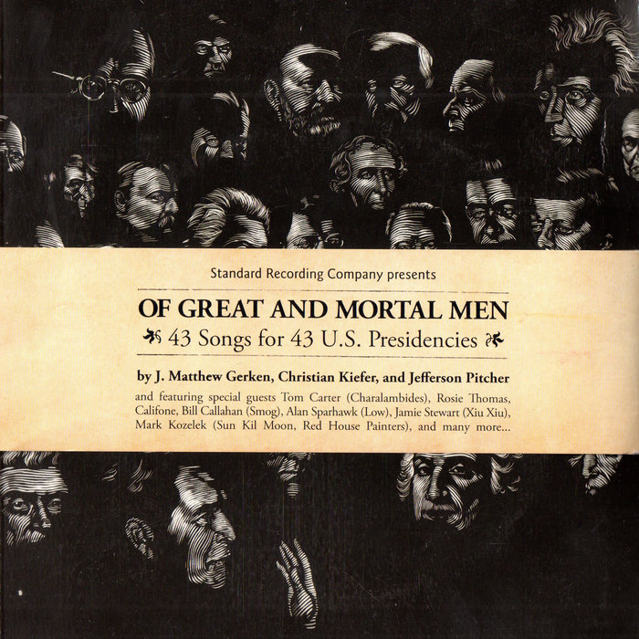 Of Great and Mortal Men | Christian Kiefer + Matthew Gerken + Jefferson ...
