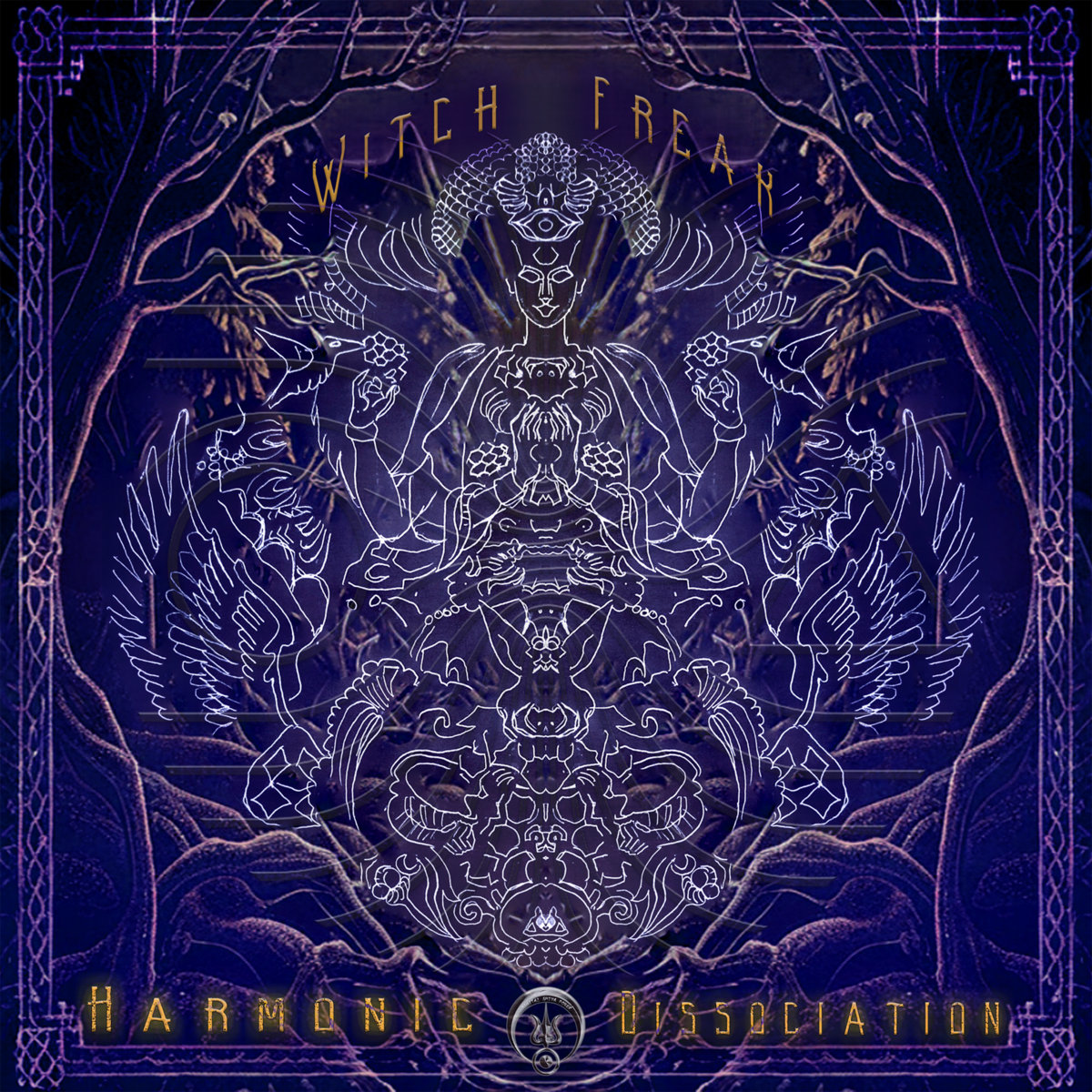 Harmonic Dissociation | Witch Freak | Digital Shiva Power