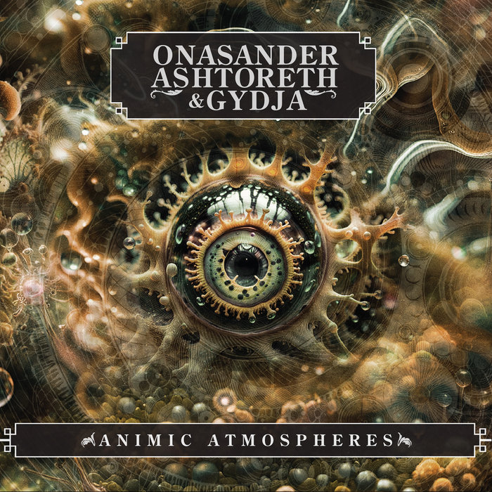 Animic Atmospheres | Onasander, Ashtoreth & Gydja | Winter-Light