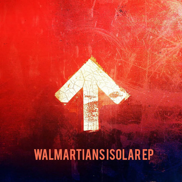 Isolar EP | WALMARTIANS