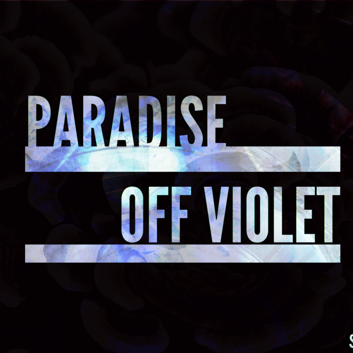 Paradise / Off Violet | speak