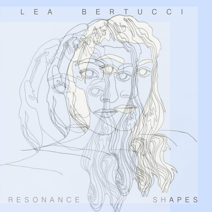 Resonance Shapes | Lea Bertucci