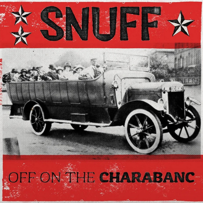 Off On The Charabanc | SNUFF | Melodic Punk Style