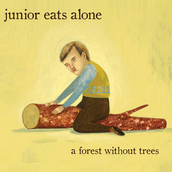 A Forest without Trees | Junior Eats Alone
