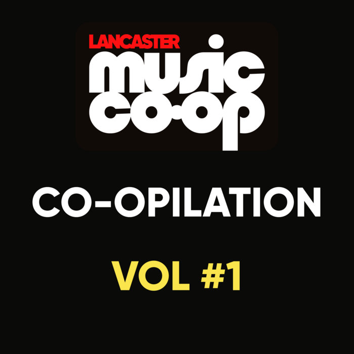 Co-Opilation Vol. #1 | Lancaster Music Co-Op