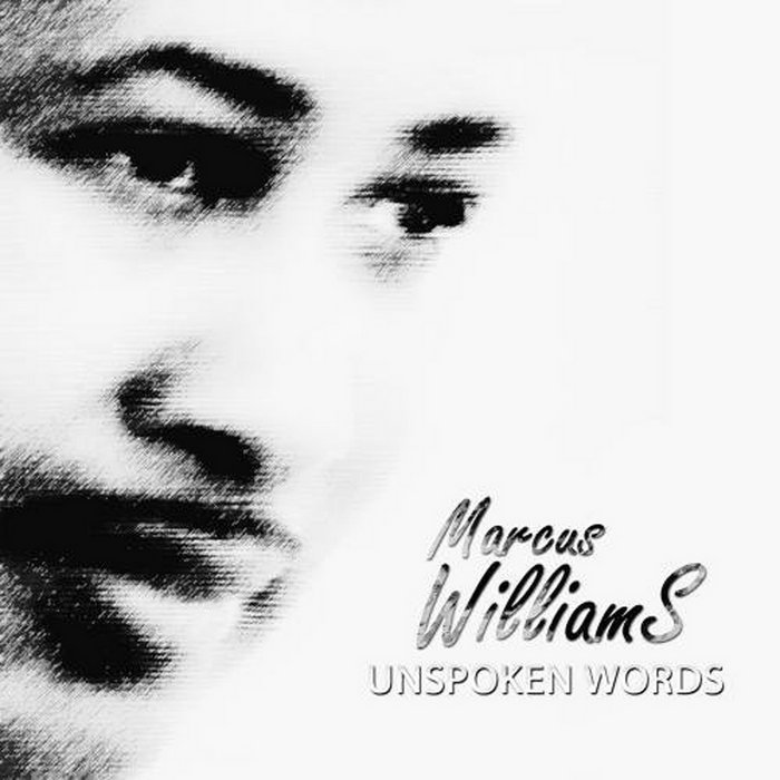 Marcus Williams Unspoken Words | Marcus Williams Music