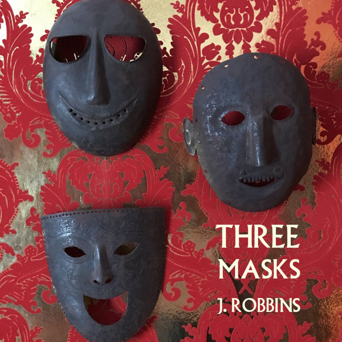Three Masks | J. Robbins