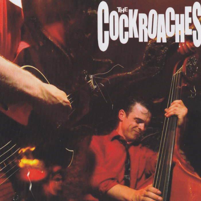 The Cockroaches | The Cockroaches, Montreal Canada | Eddy Blake