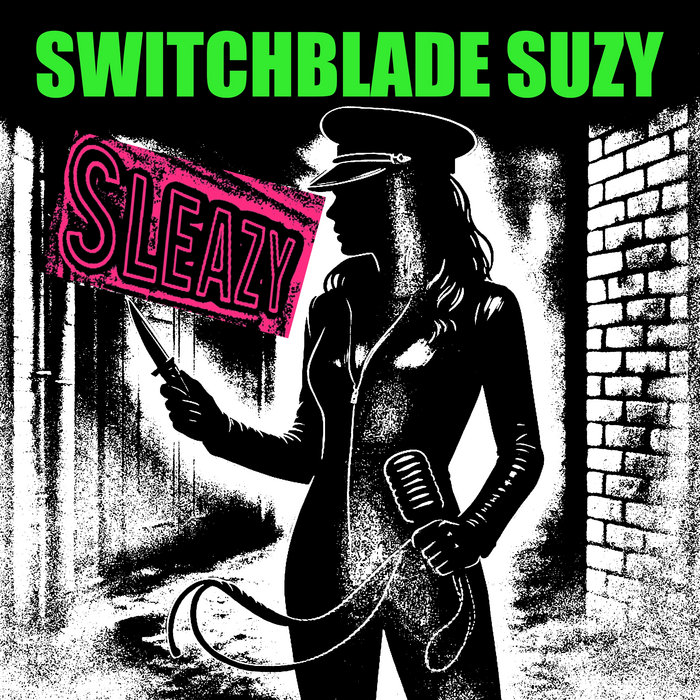 Sleazy | Switchblade Suzy