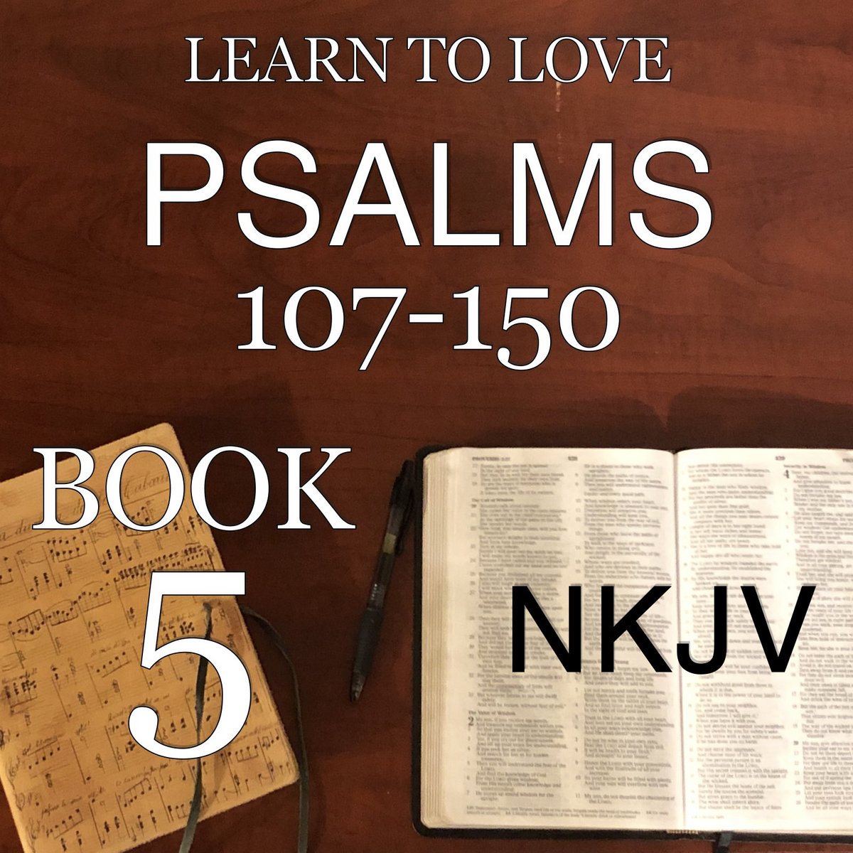 Learn to Love Psalms - Book 5 (NKJV) | Benjamin Rodriguez
