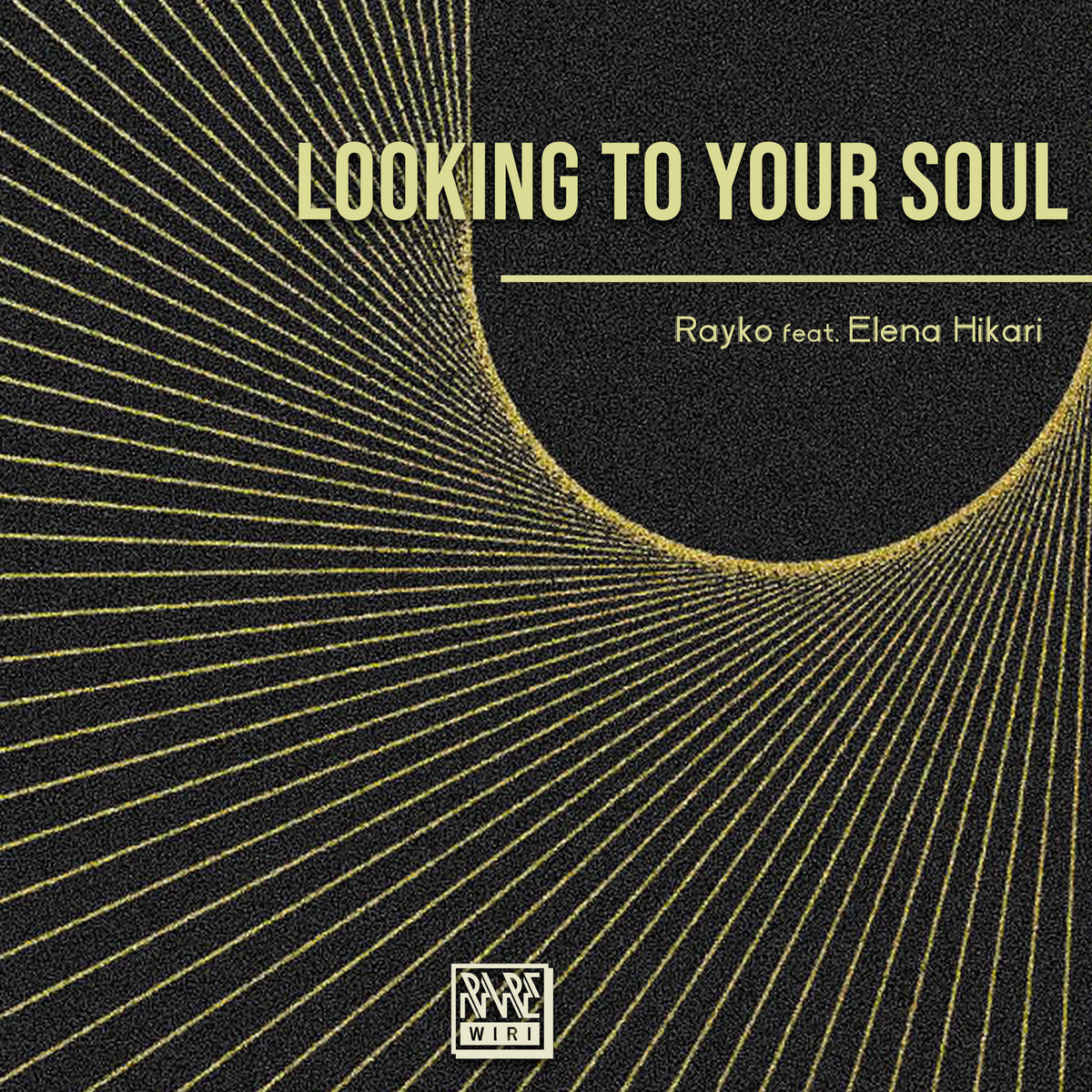 Looking To Your Soul | Rayko & Elena Hikari | Rare Wiri Records