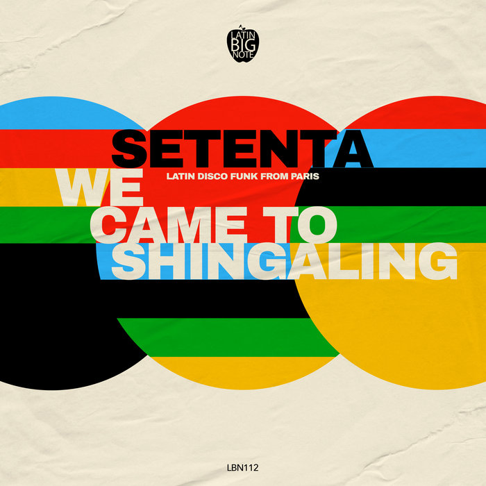 WE CAME TO SHINGALING | SETENTA | LATIN BIG NOTE