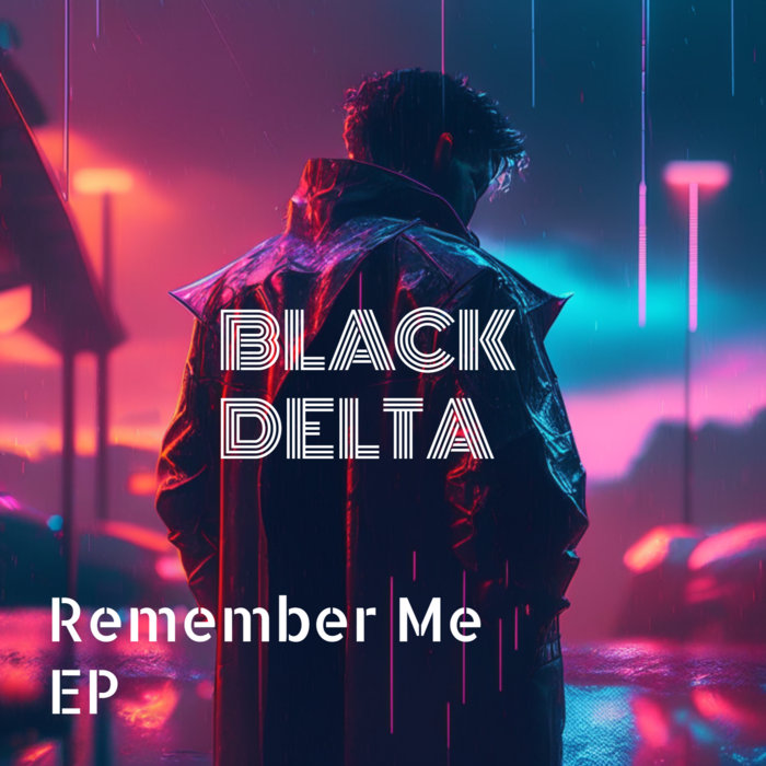 Remember Me EP | Black Delta