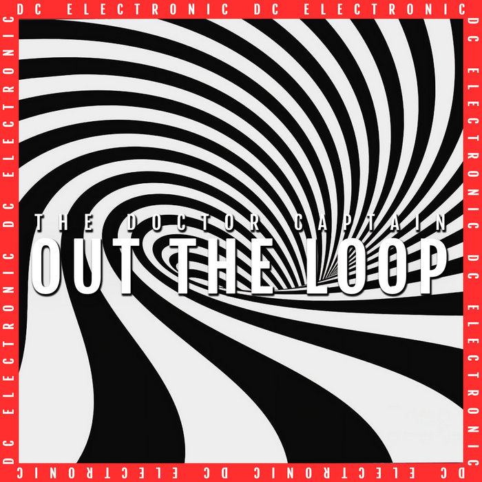 Out The Loop | The Doctor Captain