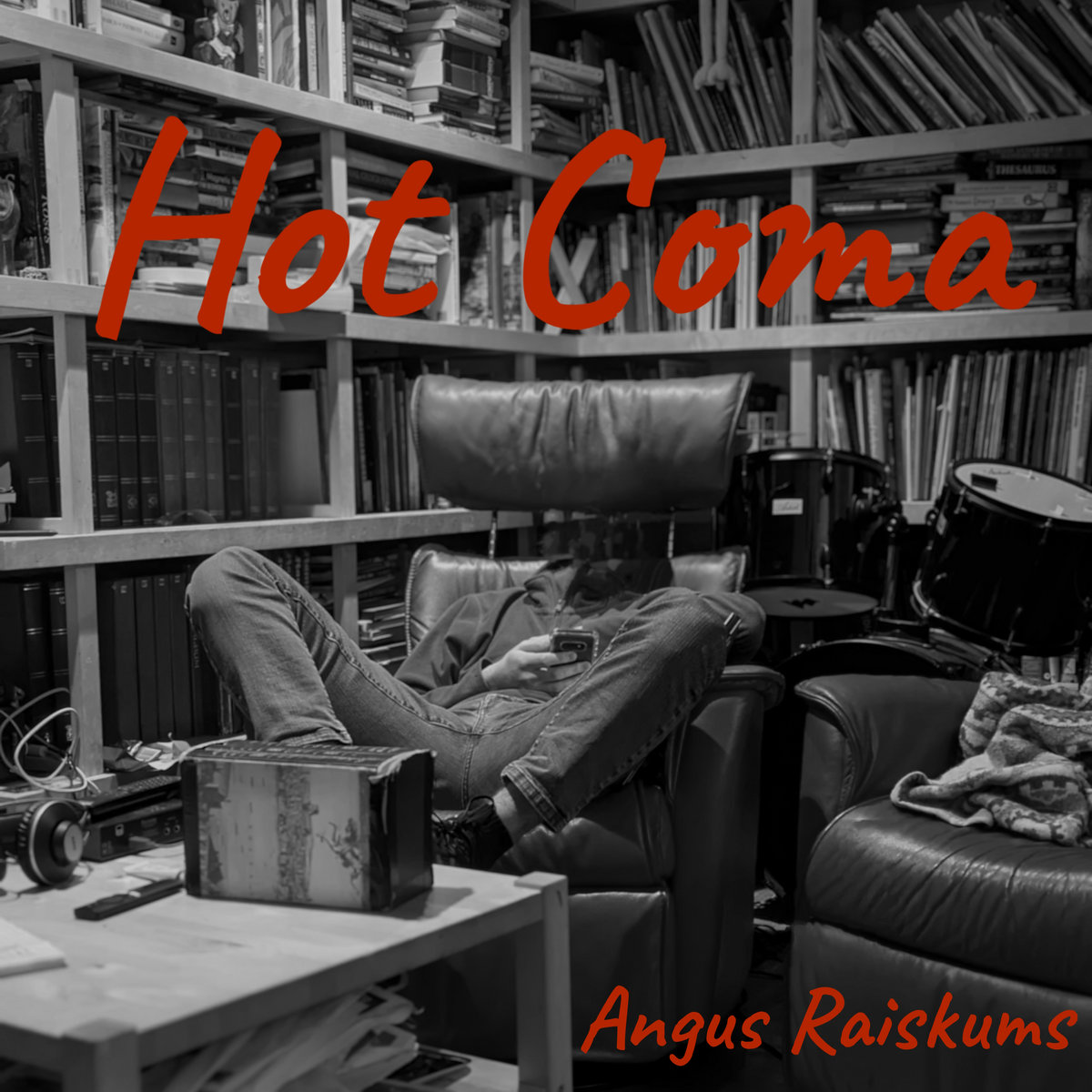 Hot Coma | Angus Raiskums