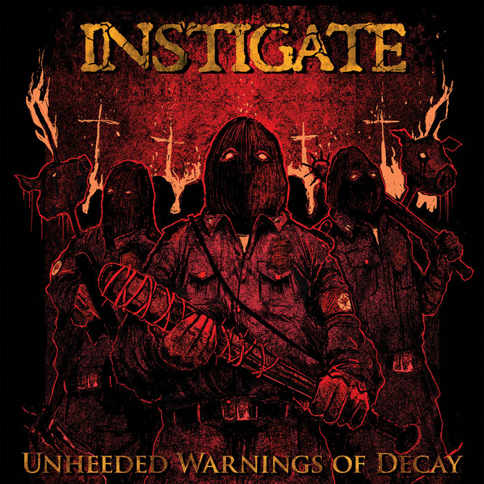Unheeded Warnings Of Decay | Instigate | Everlasting Spew Records